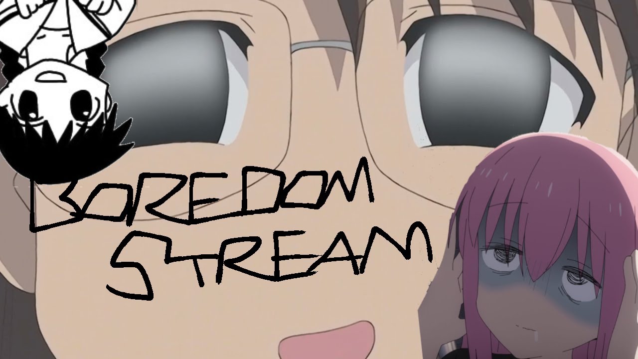 boredom stream, doing random stuff - YouTube