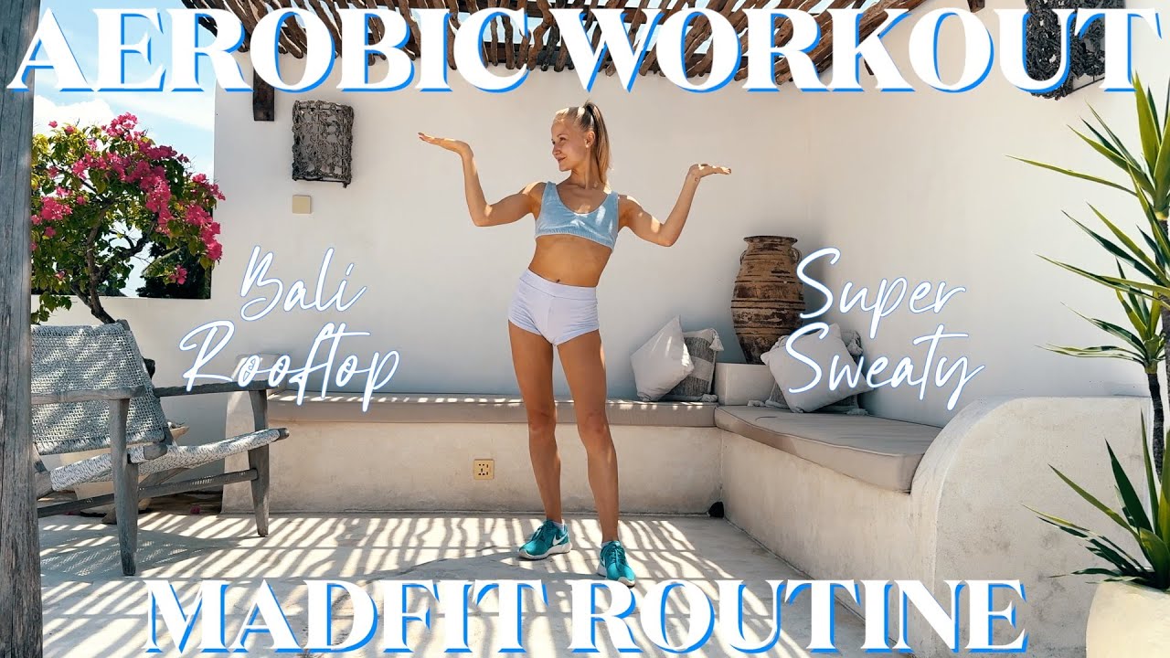 20 MINUTE MADFIT WORKOUT - Aerobic Cardio - Follow Along - Bali Rooftop - Sweaty & Energetic ...