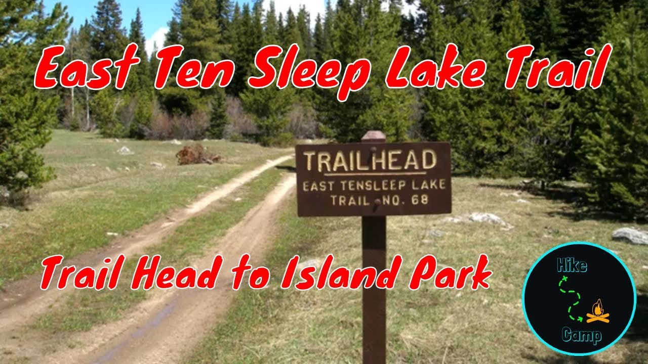 East Ten Sleep Lake Trail... Trail head to Island Park - YouTube