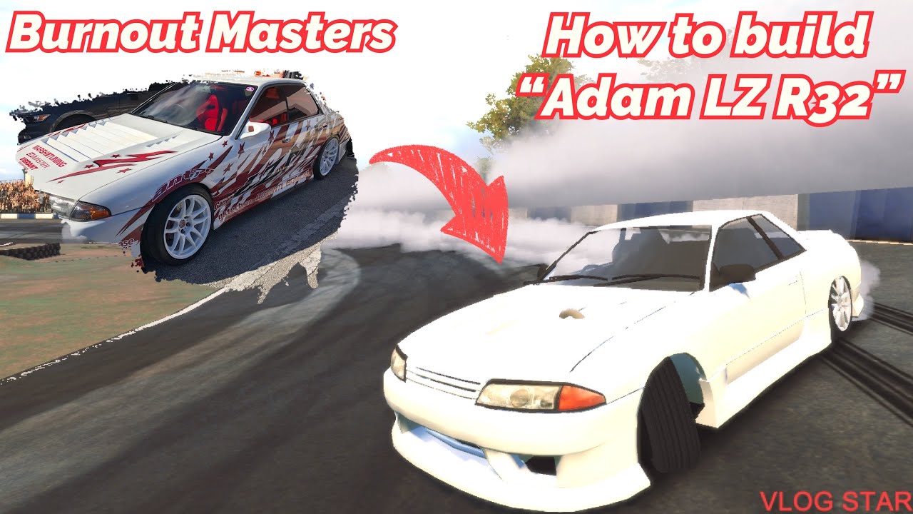 How to build “Adam LZ R32” in Burnout Masters! - YouTube