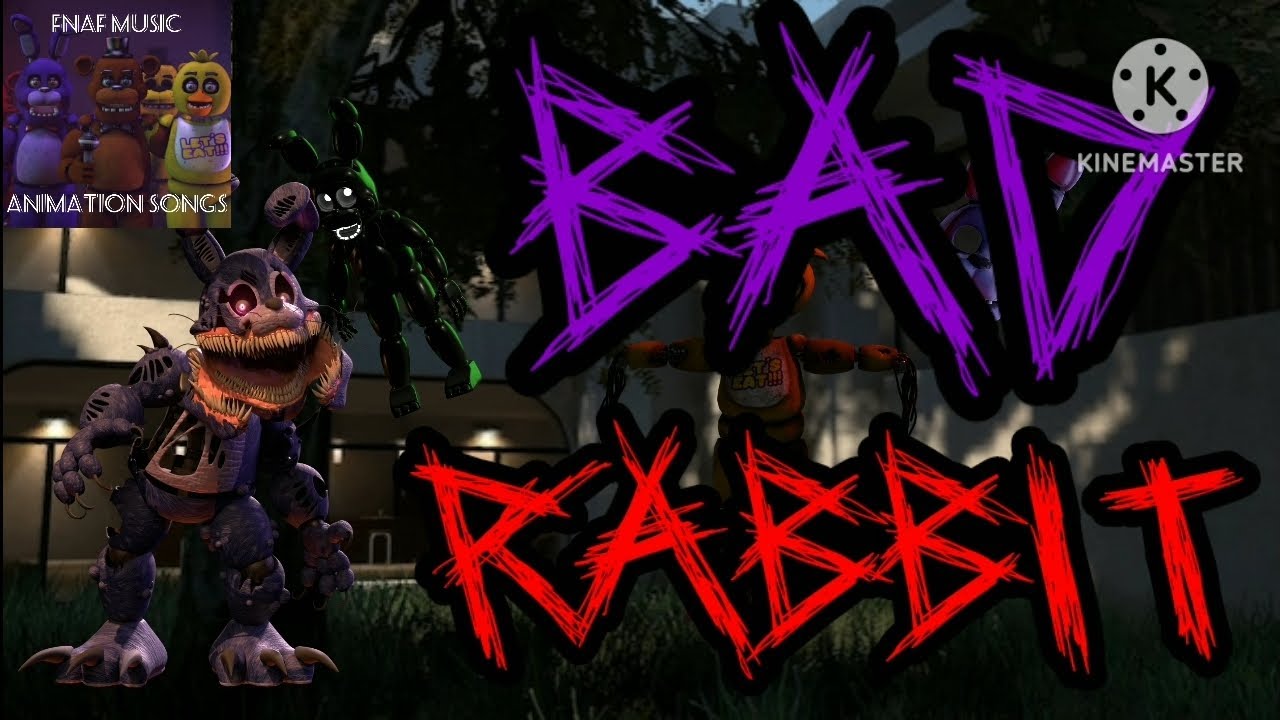 FNAF SONG "BAD RABBIT"(ANIMATED II) - YouTube