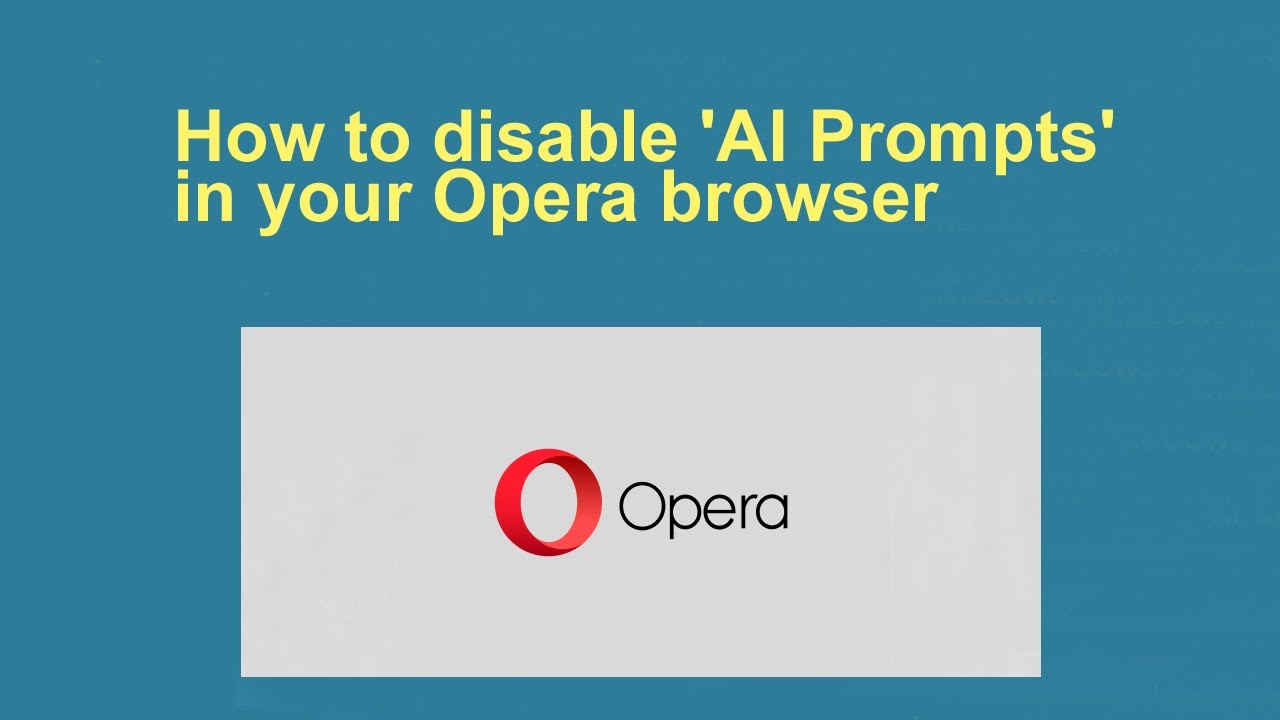 How to disable 'AI Prompts' in your Opera browser - YouTube