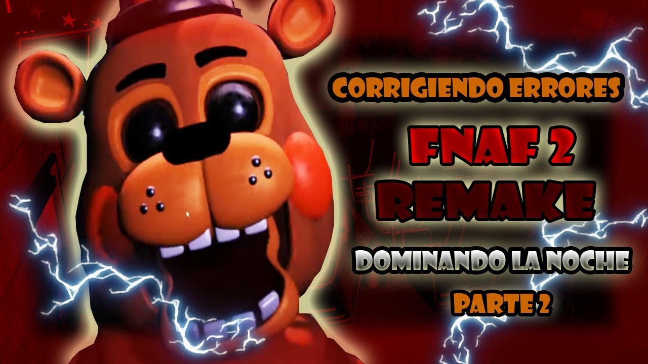 FNAF OPEN SOURCE - DOMINANDO LA NOCHE (PARTE 2) - YouTube