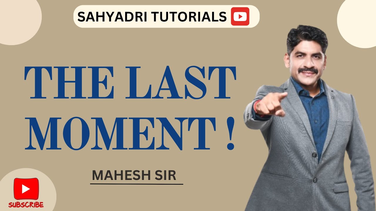 THE LAST MOMENT ! | Sahyadri Tutorials | Mahesh Sir | - YouTube