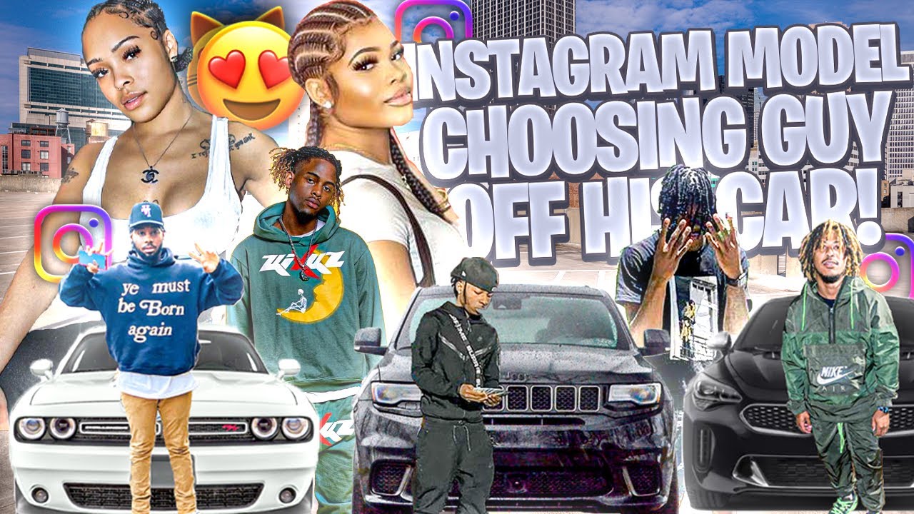 Instagram Baddie's Chooses Their Boyfriend Based Off Their Car - YouTube