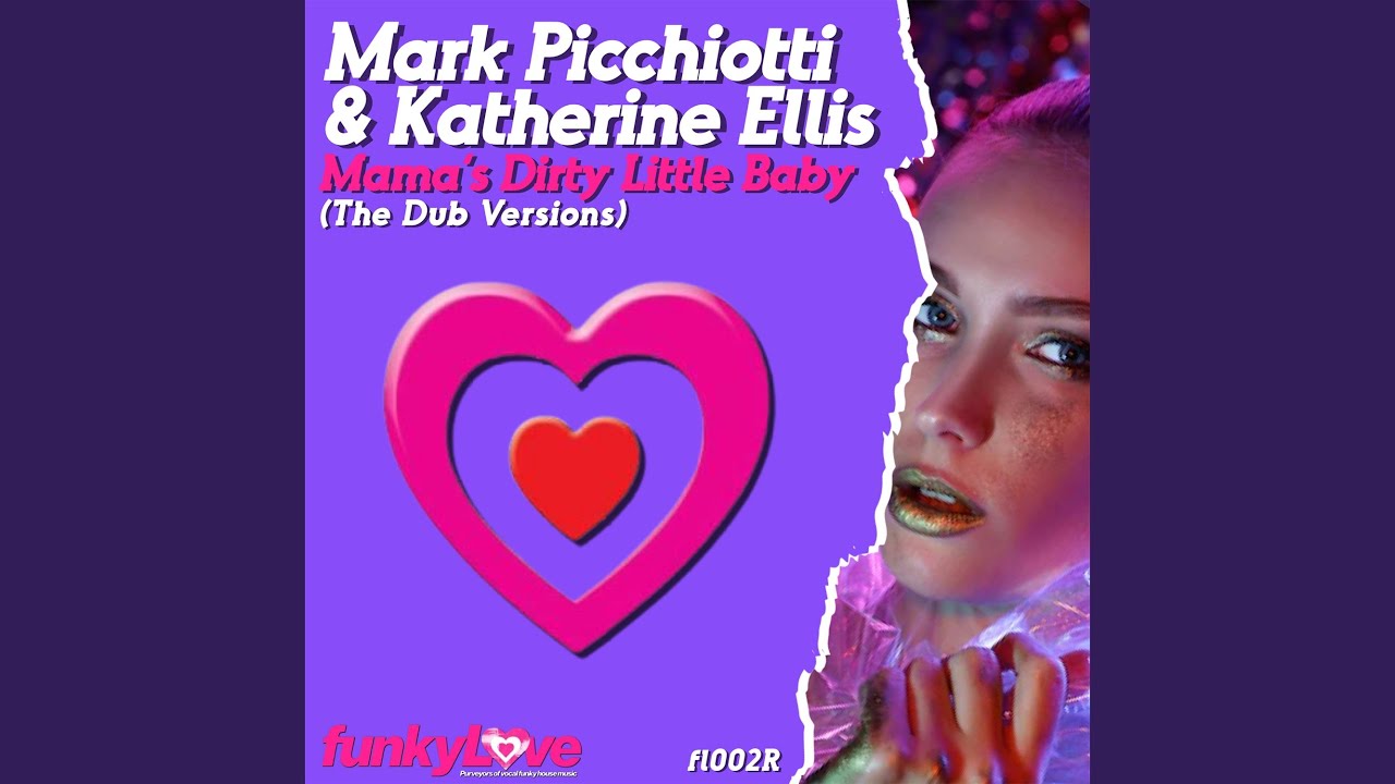 Mama’s Dirty Little Baby (Mark Picchiotti's Disco Dub) - YouTube