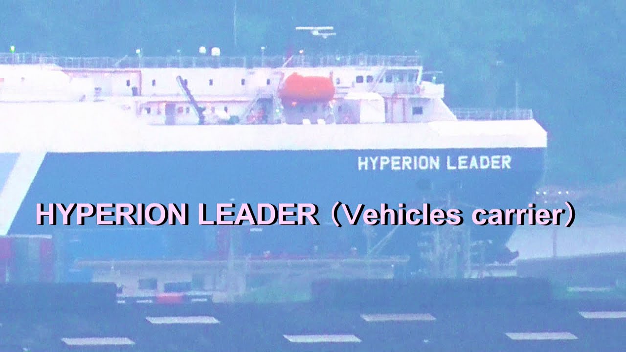 HYPERION LEADER （Vehicles carrier） - YouTube