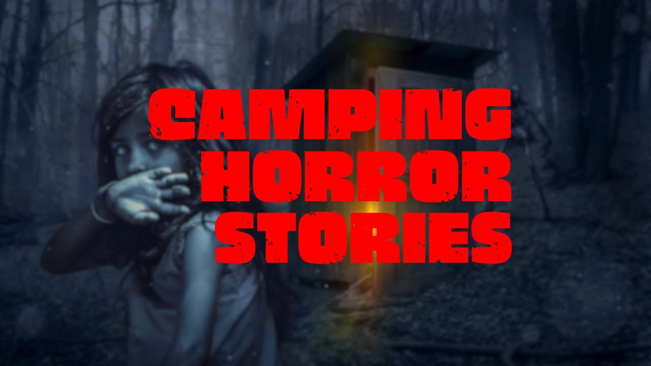 Nightmare Camping Experiences: 2 Terrifying True Stories - YouTube