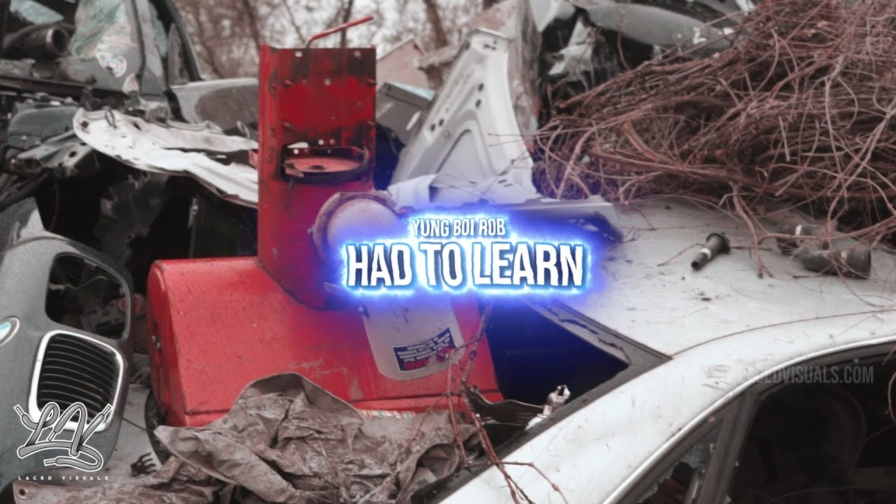 Had To Learn- Yung Boi Rob (Official Music Video) Shot by: @LacedVis ...