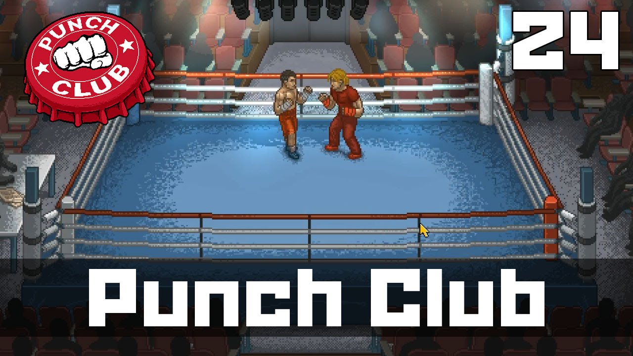 Let's Play Punch Club / Punch Club Gameplay Part 24 - YouTube