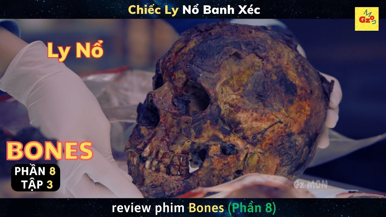 Chiếc Ly Nổ Banh Xéc -- review phim Bones (Phần 8) - Tập 3 - YouTube