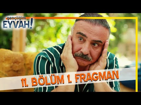 Gençliğim Eyvah 11. Bölüm Fragmanı