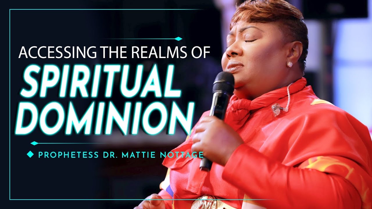 REALMS & DIMENSIONS OF SPIRITUAL DOMINION | PROPHETESS DR. MATTIE ...