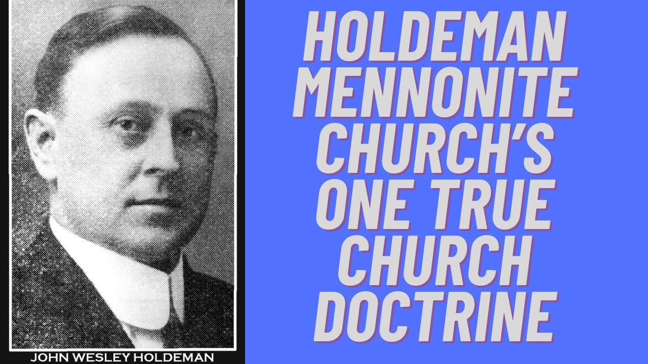 Holdeman Mennonites claim to be the One True Church - YouTube