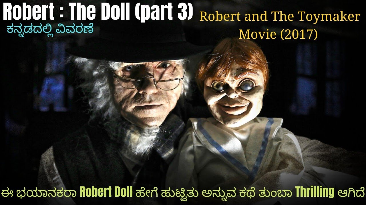 Robert :The Doll (part 3)Robert and The Toymaker Movie ಈ ಭಯಾನಕರಾ Robert ...