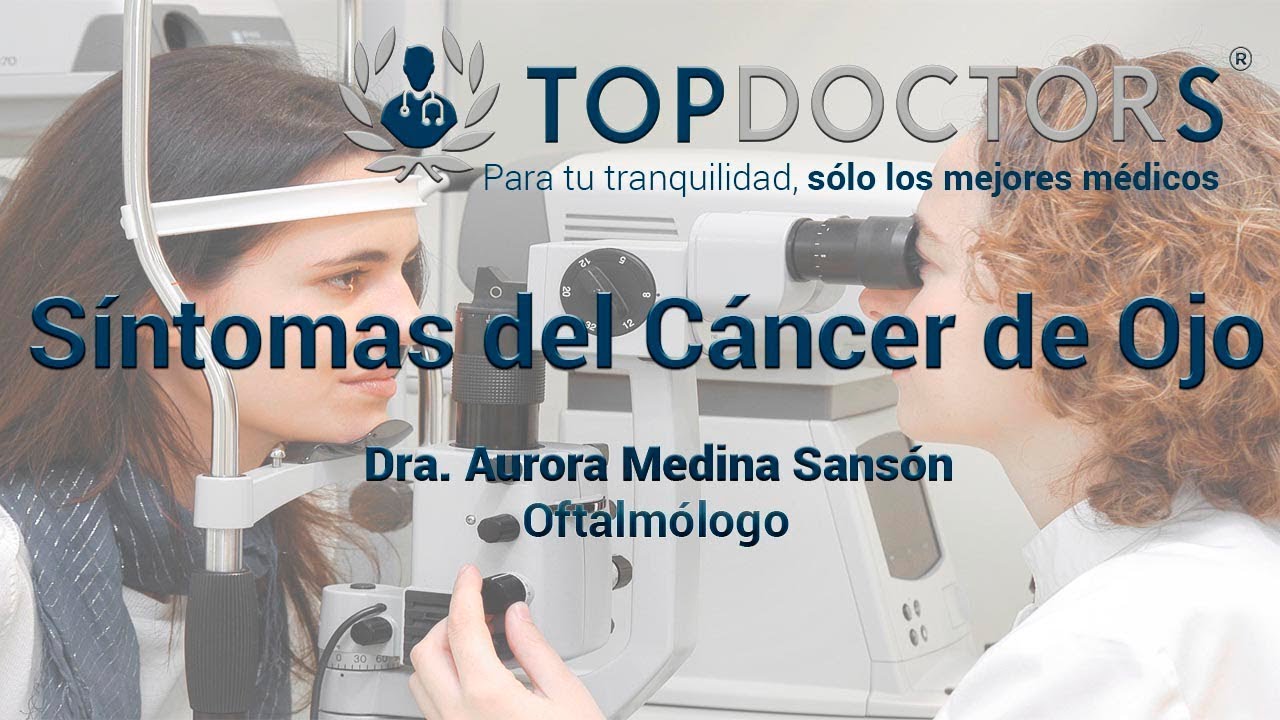 Cáncer de ojo - ¿Cuáles son los síntomas? - YouTube