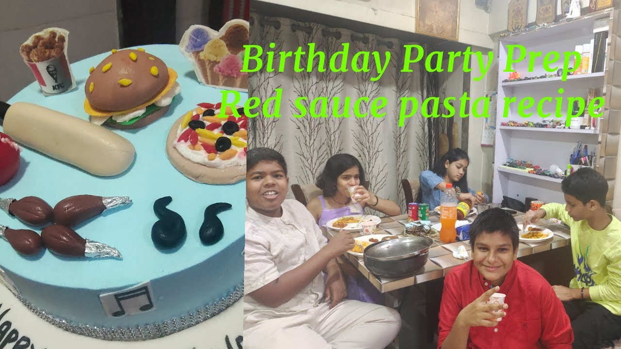 Birthday Party dinner prep and red sauce pasta recipe - YouTube