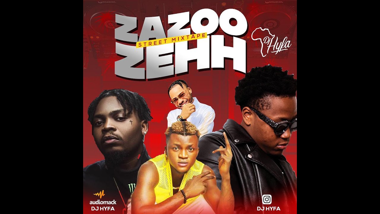 ZAZOO STREET MIXTAPE FT PORTABLE , POCO LEE , OLAMIDE (LATEST AFROBEATS ...