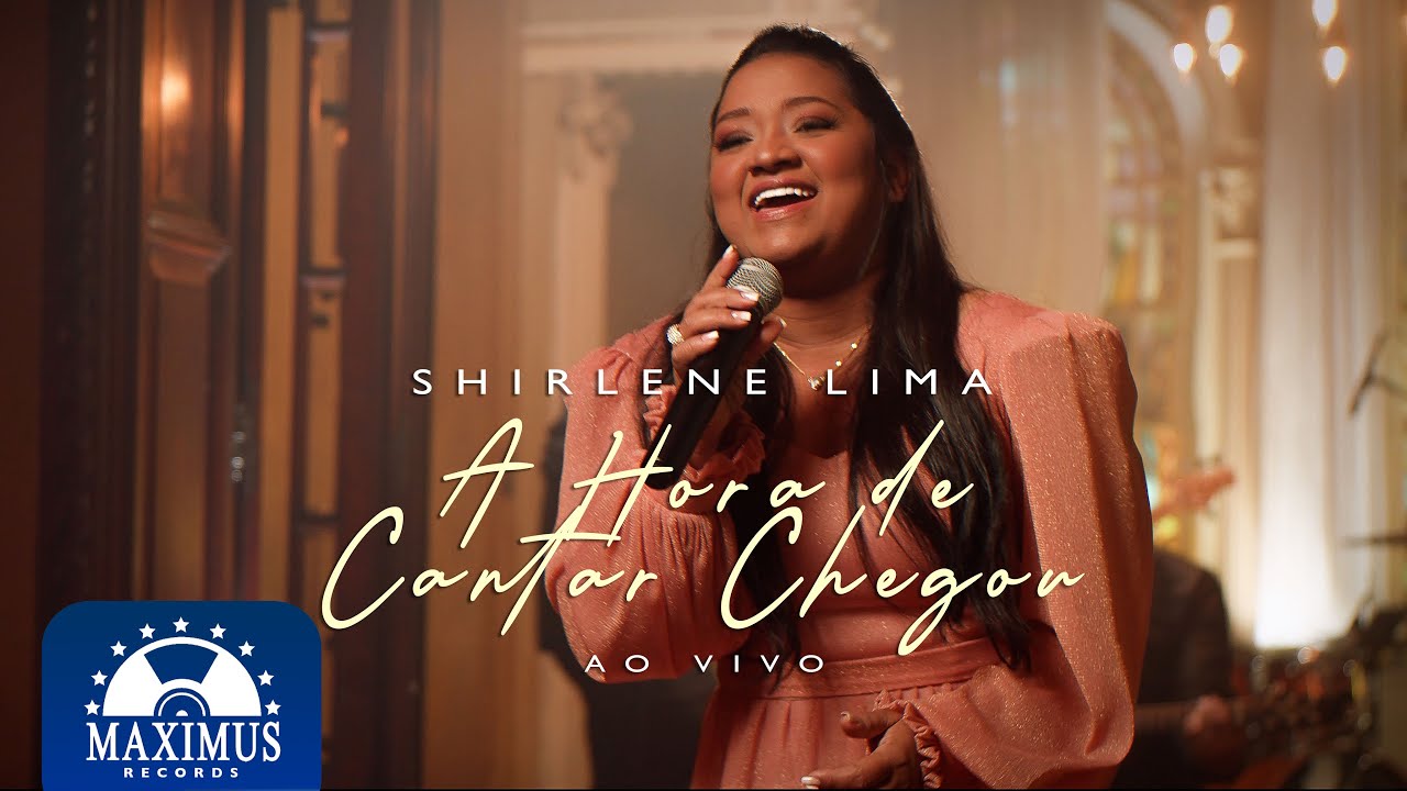 Shirlene Lima - A Hora de Cantar Chegou (Music Video) #gospel2023 - YouTube