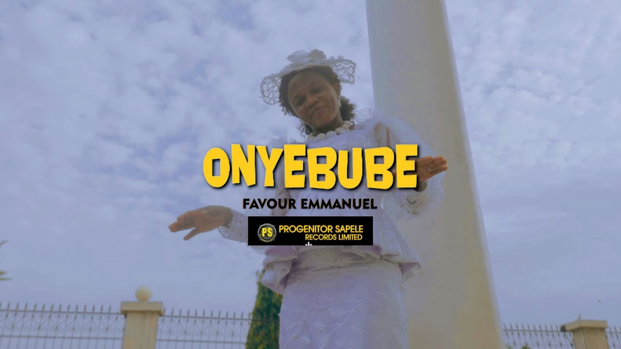 FAVOUR EMMANUEL - Onye Ebube | The Official Video - YouTube