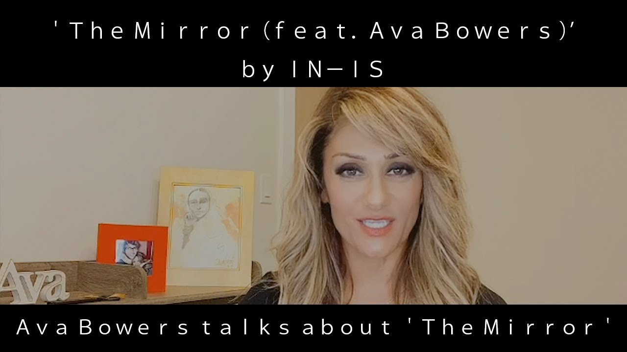 Ává Bowers talks about 'The Mirror (feat. Ává Bowers)’ by IN-IS - YouTube