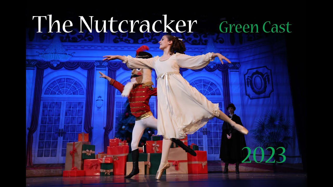 2023 The Nutcracker Green Cast HD - YouTube