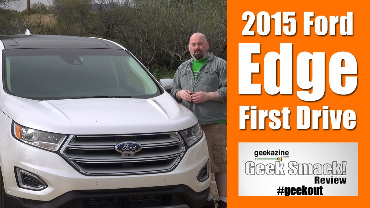 2015 Ford Edge First Drive - YouTube