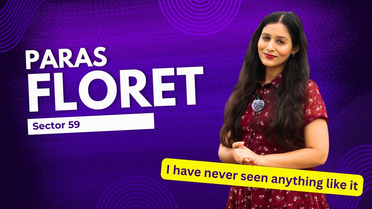 Invest in Luxury | Paras Floret Sector 59 Gurgaon | Premium 2 & 3 BHK ...