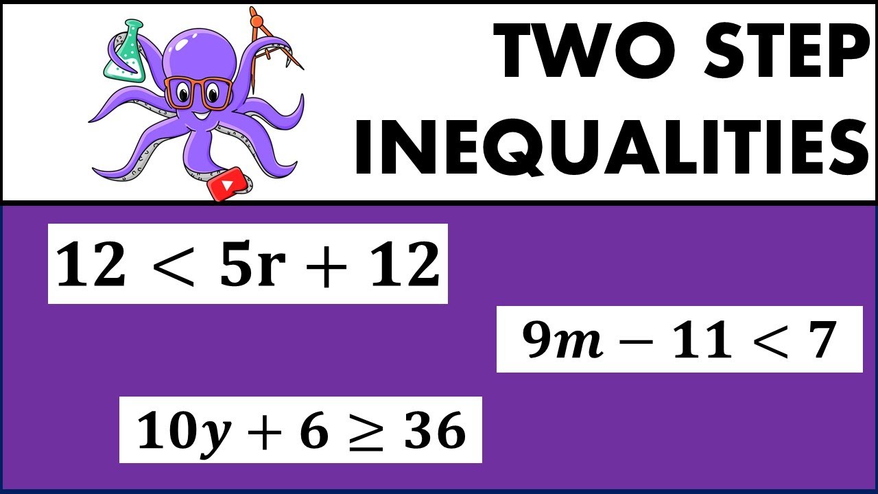 ALGEBRA | TWO STEP INEQUALITIES | EXAMPLE 2 - YouTube