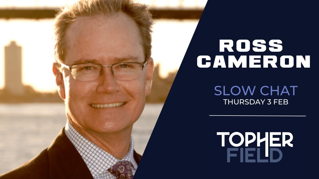 Slow Chat with Ross Cameron - Topher Field - YouTube