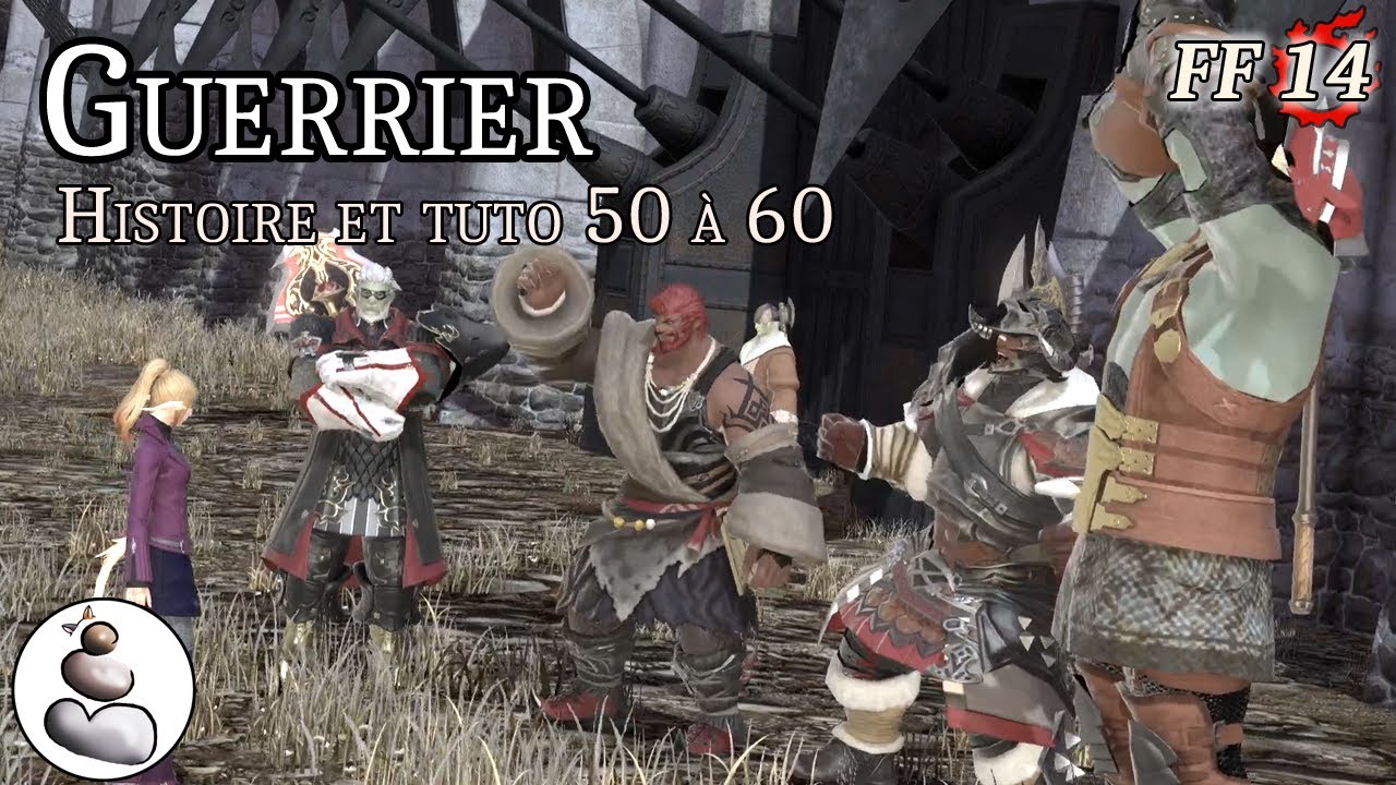 [FF14] WAR Histoire et Tuto 50 à 60 [FR] (Heavensward) - YouTube