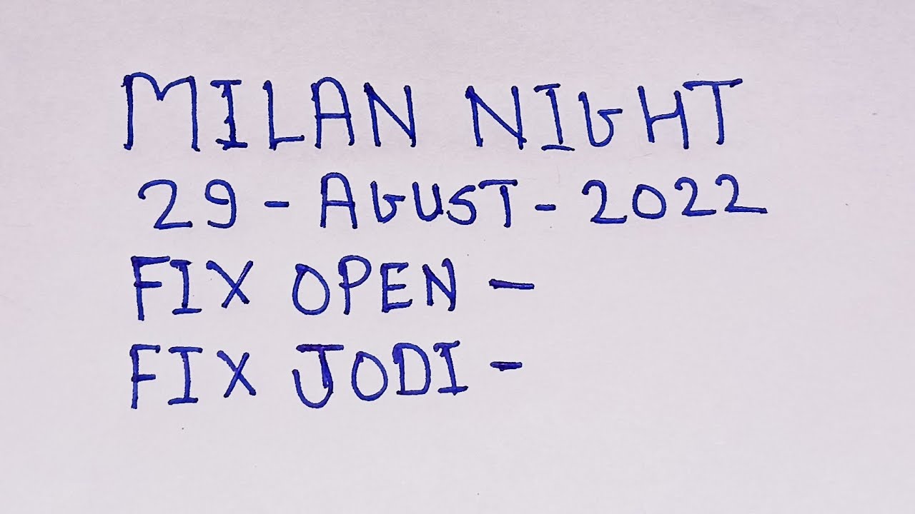 29 August 2022 milan night fix otc milan night open matka satta milan ...