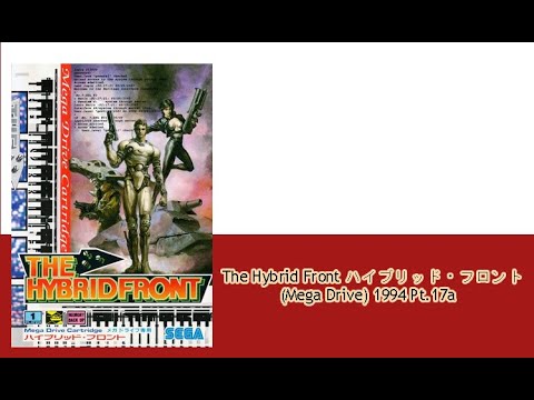 The Hybrid Front ハイブリッド・フロント (Mega Drive) 1994 Pt.17a - YouTube