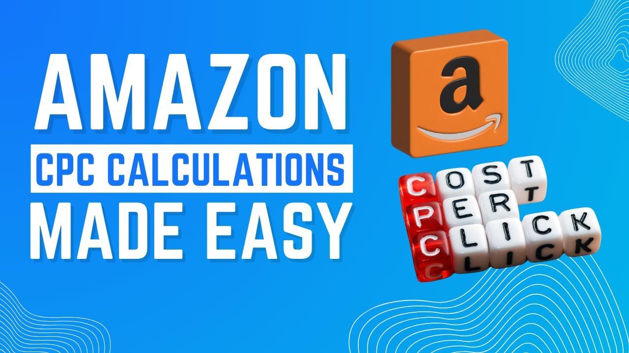 Amazon CPC Calculation Made Easy - YouTube