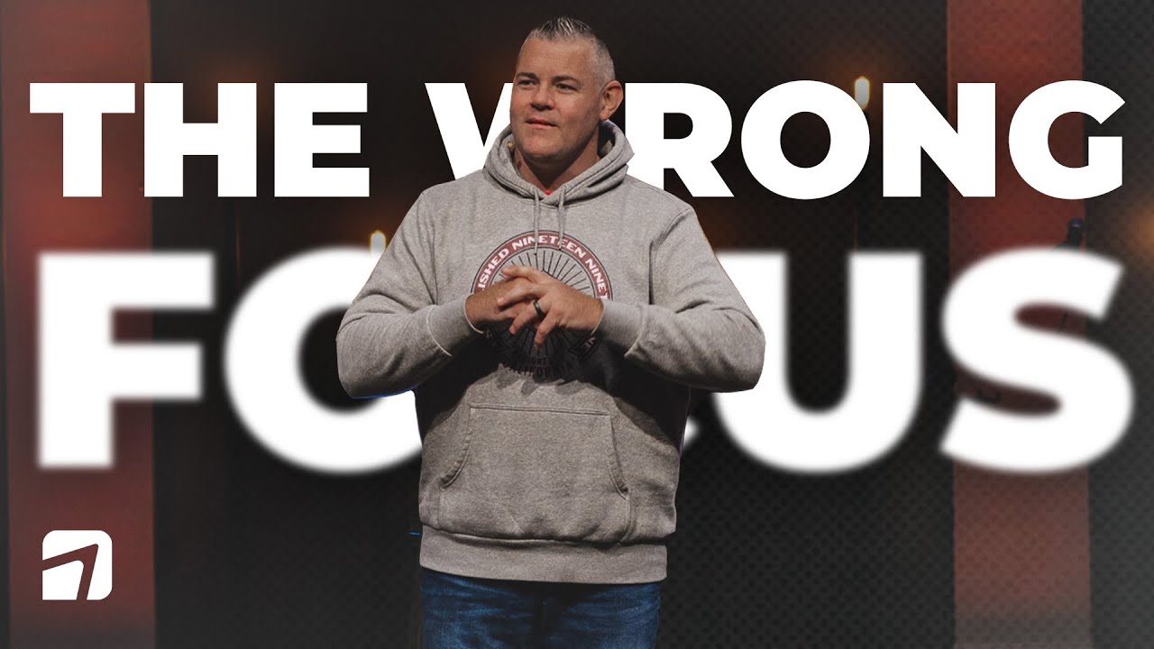 The Wrong Focus | Pastor Josh Smith | GrowPoint Church - YouTube