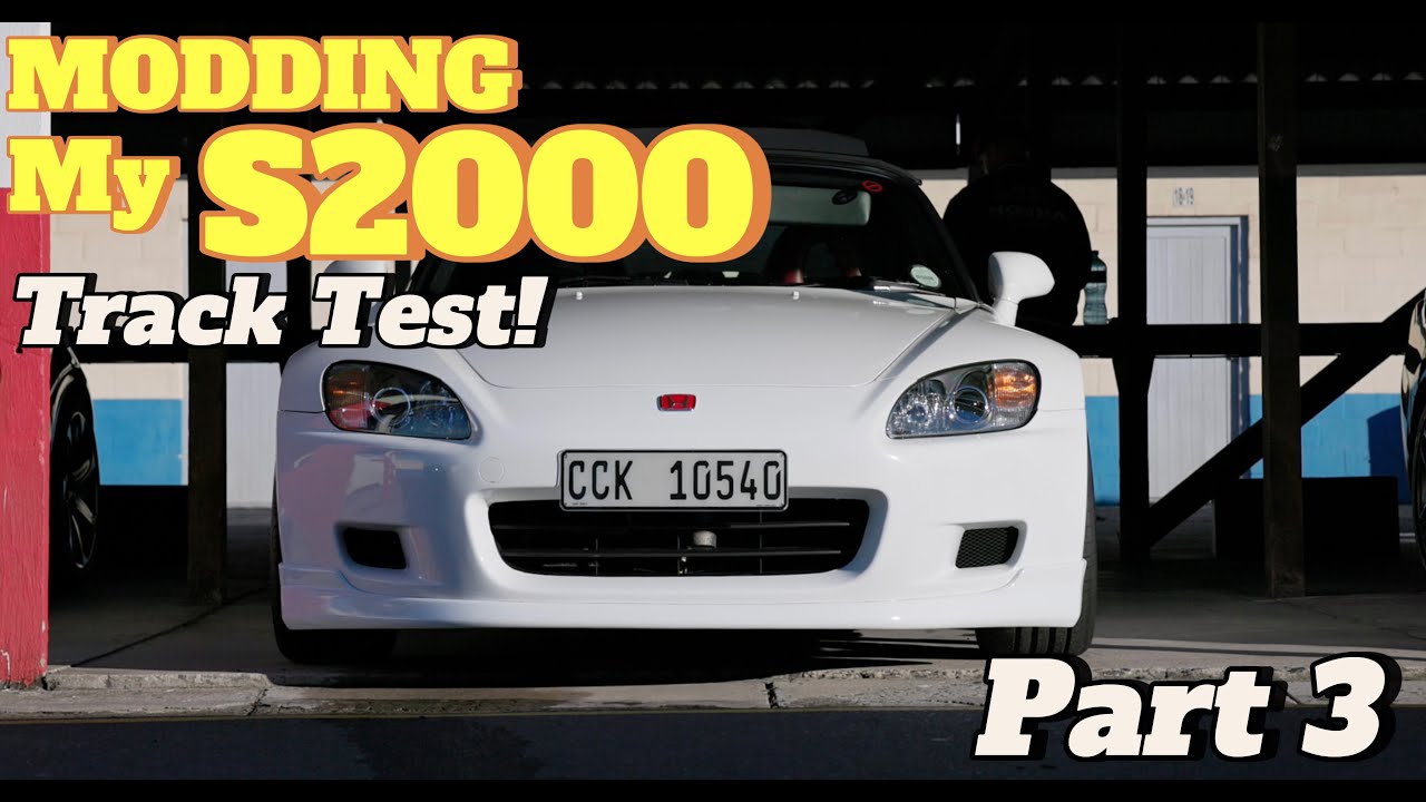 Honda S2000 build series part 3 (Track test) - YouTube