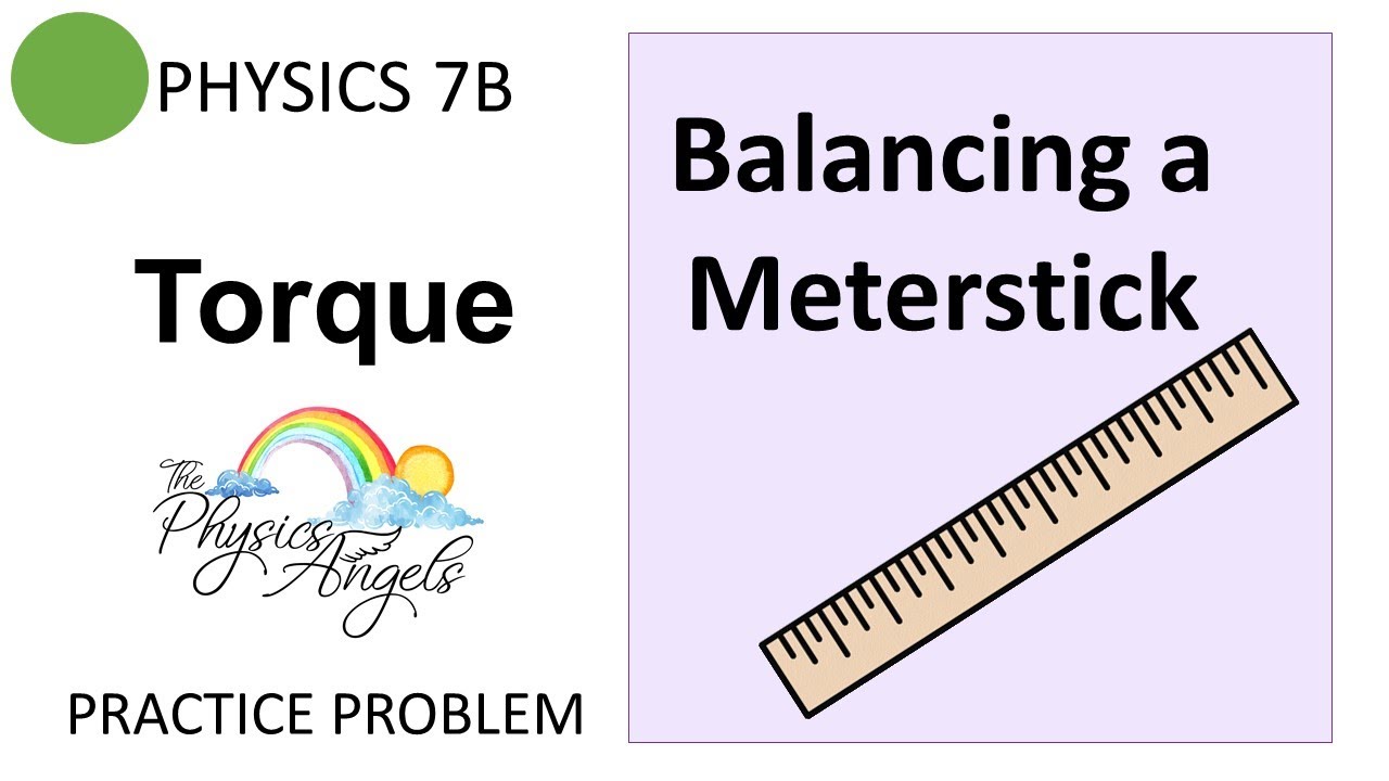 PHY7B Torque Practice Problem - Balancing a Meterstick - YouTube