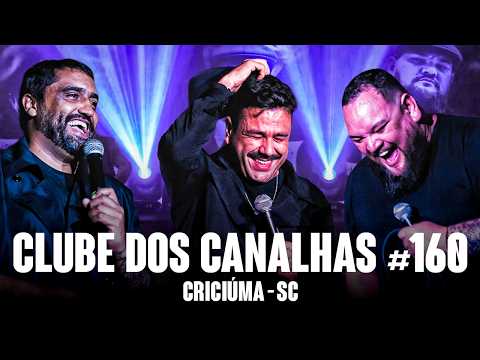 CLUBE DOS CANALHAS #160 | CRICIÚMA - SC
