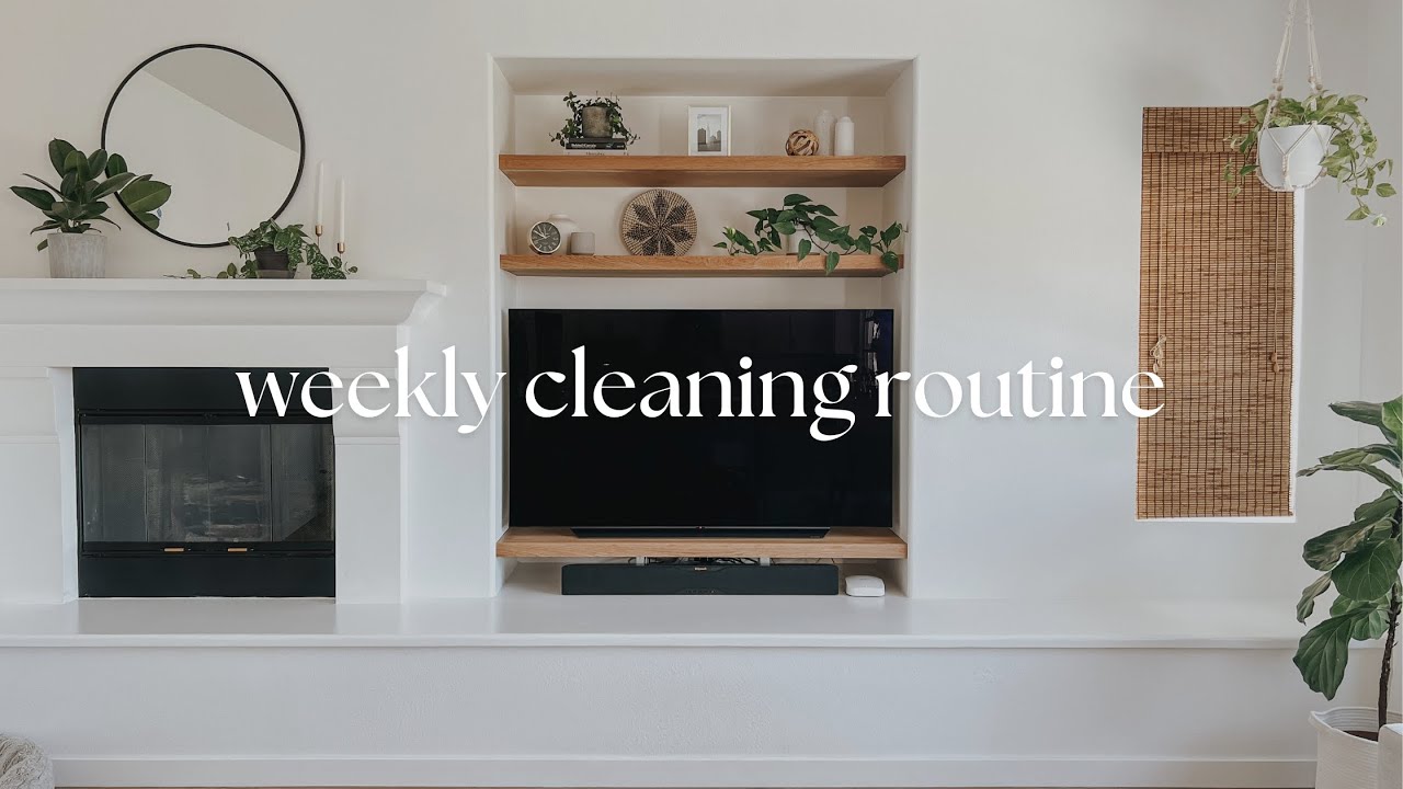 Weekly Cleaning Routine | Whole House Inspiration - YouTube