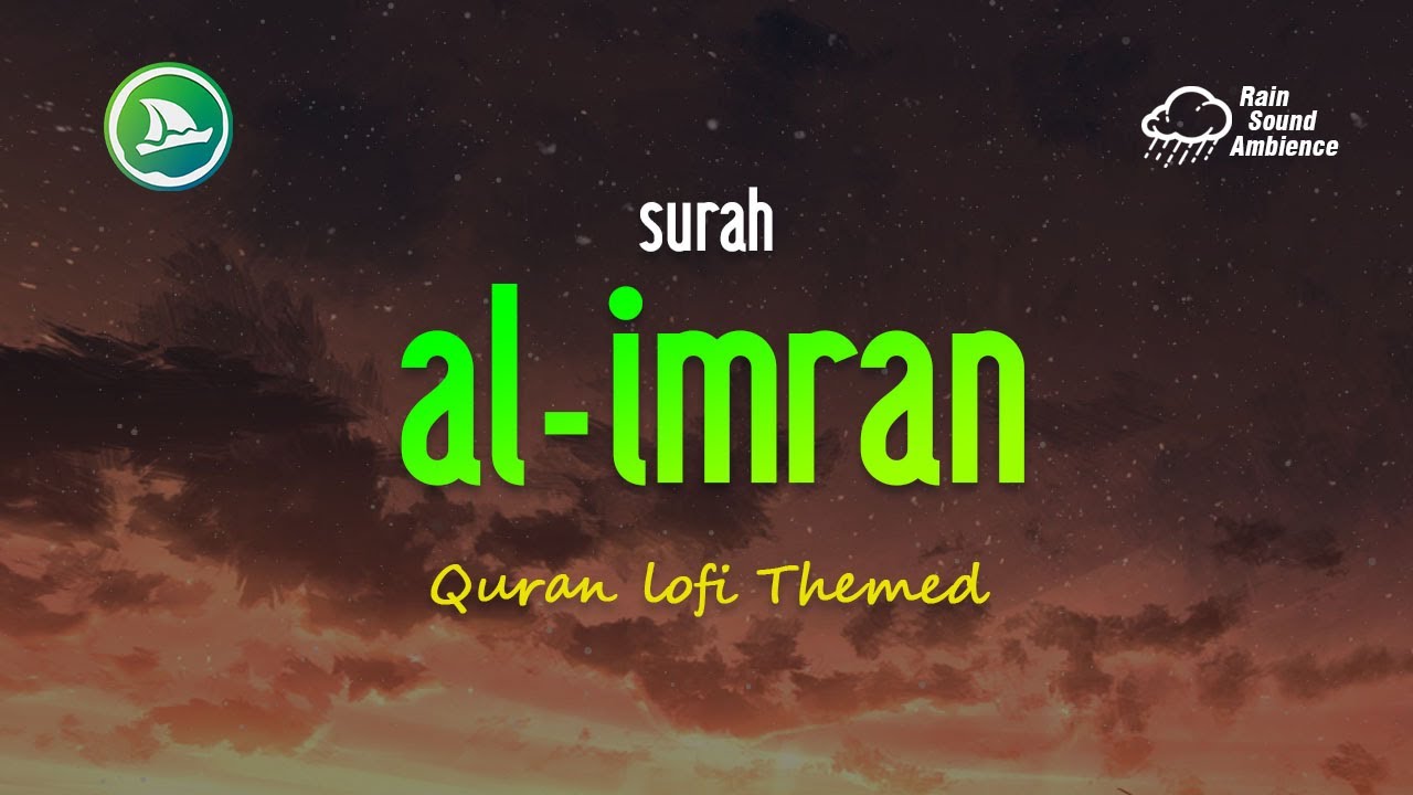 [Lofi Quran] Surah Al-Imran (The Family of Imran) | Lofi Theme ...