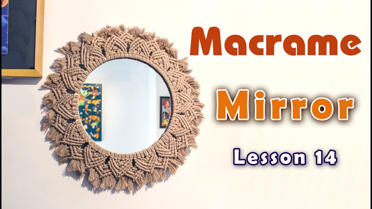 DIY Macrame Mirror - LESSON 14 - Macrame MANDALA - macrame tutorial ...