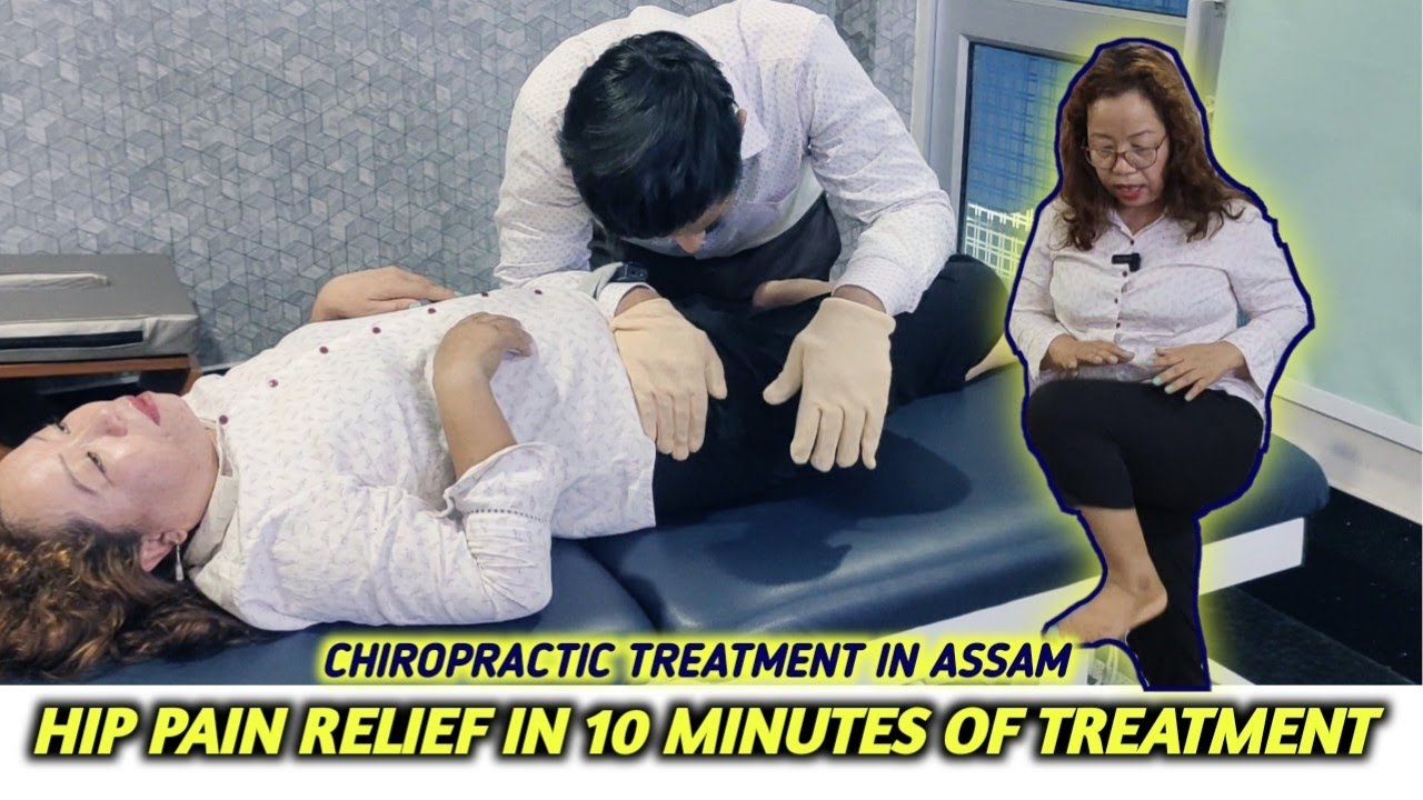 Hip Pain Relief Treatment by Chiropractic adjustment #assamchiropractor ...