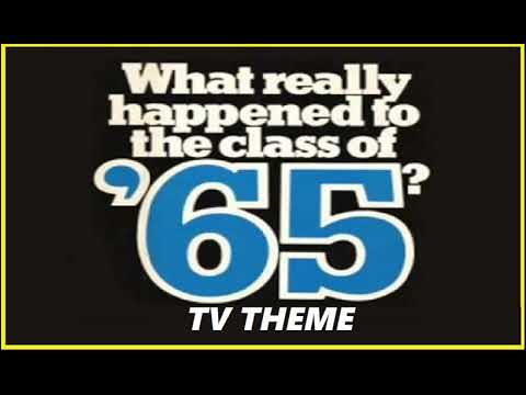 TV THEME - "WHAT REALLY HAPPENED TO THE CLASS OF '65?" - YouTube