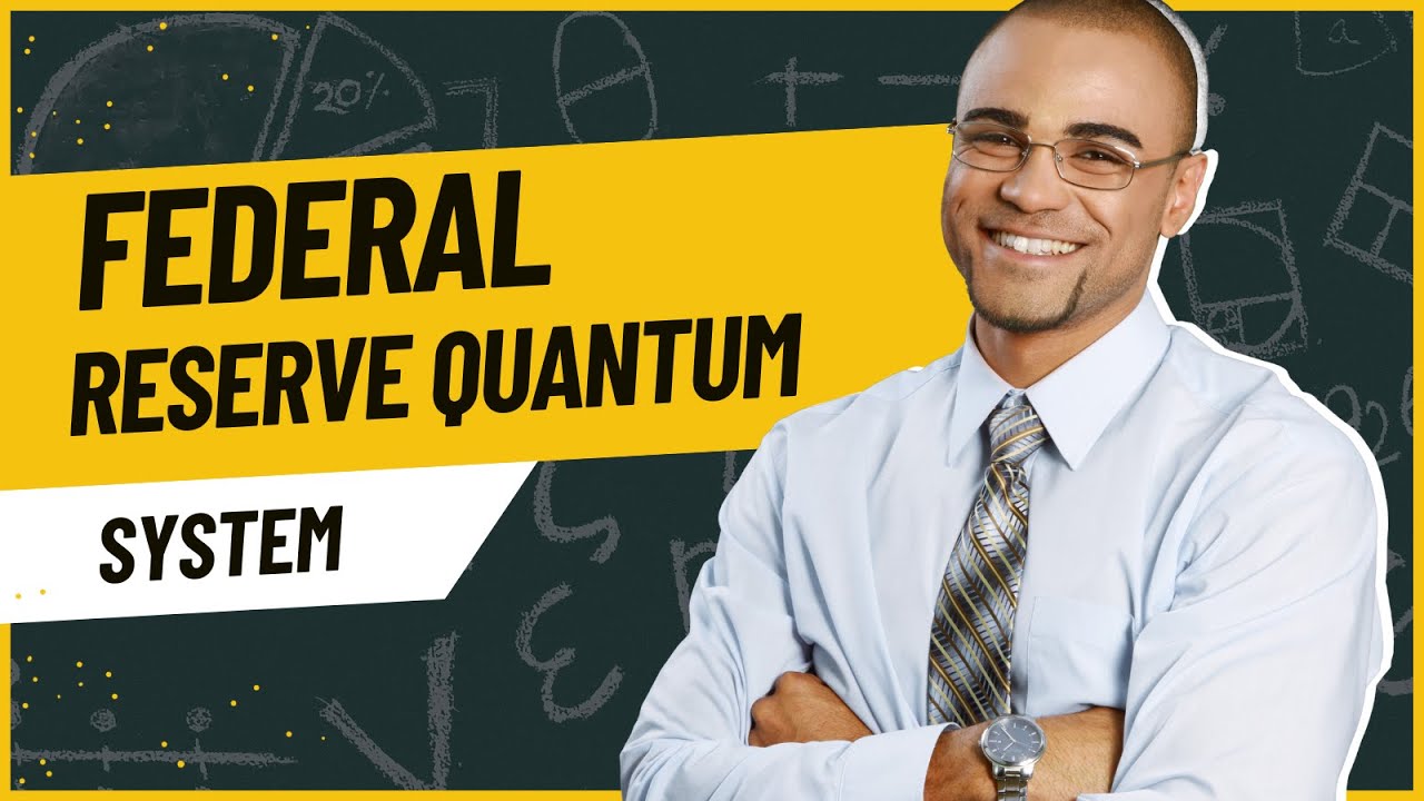 Federal Reserve Quantum Financial System - YouTube