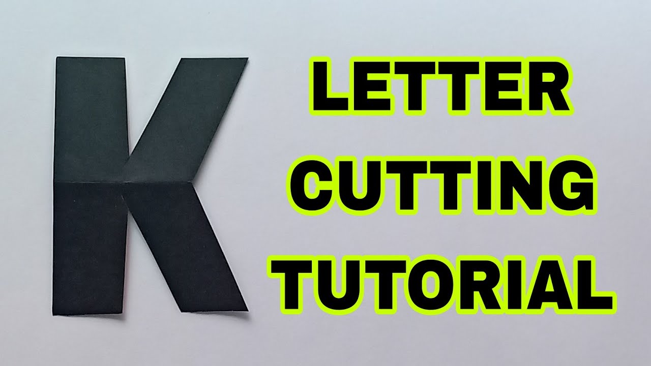 LETTER CUTTING (K) #lettercutting #tutorial - YouTube