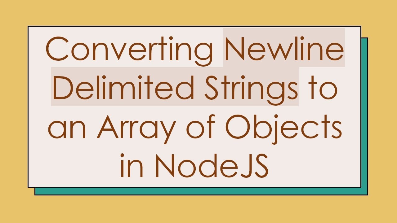 Converting Newline Delimited Strings To An Array Of Objects In Nodejs 8517