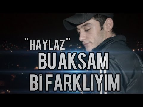 Haylaz - Bu Akşam Bi Farklıyım 2012