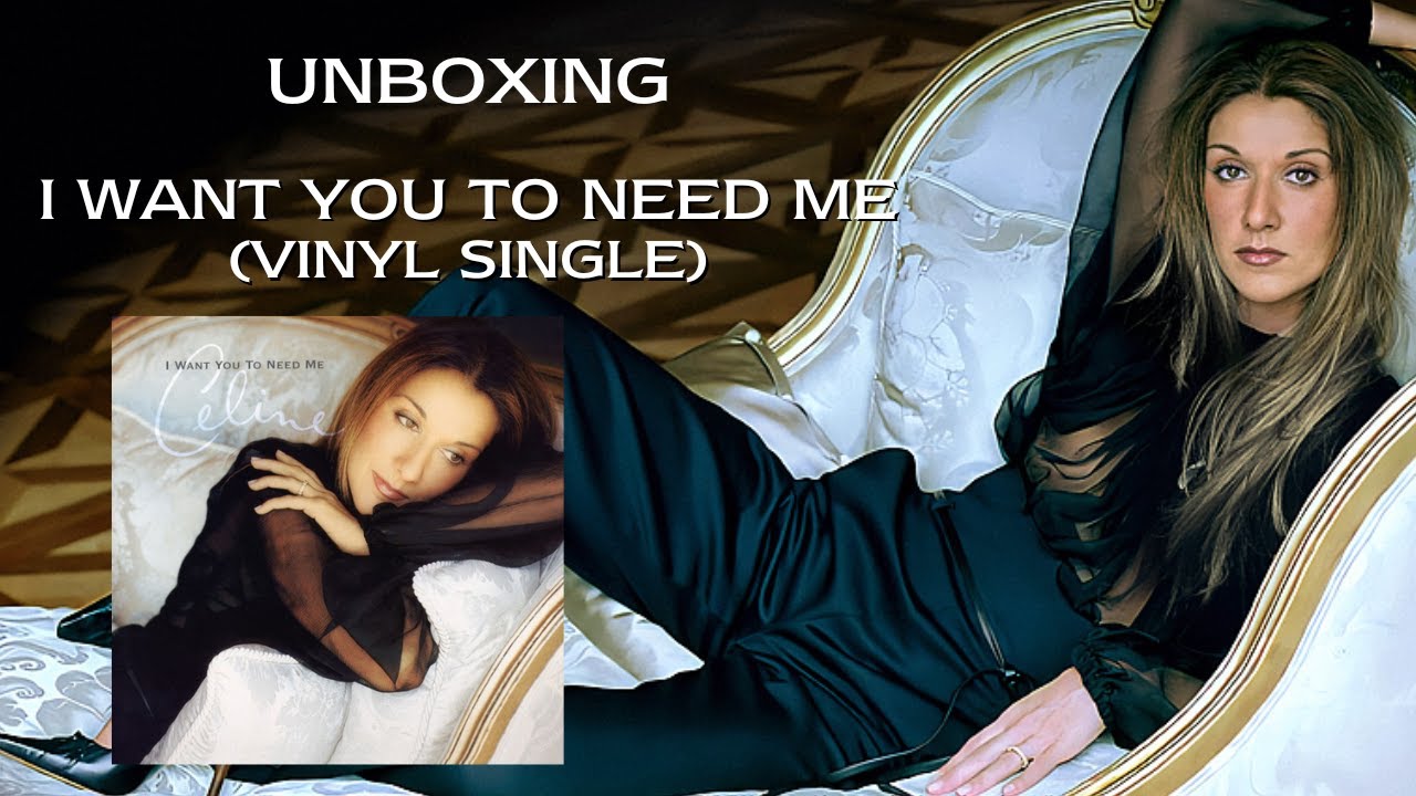 Celine Dion I Want You To Need Me (Vinyl single) Unboxing - YouTube Music