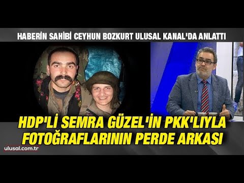 Ceyhun Bozkurt Ulusal Kanal'da anlattı: HDP’li Semra Güzel’in PKK'lıyla fotoğraflarının perde arkası