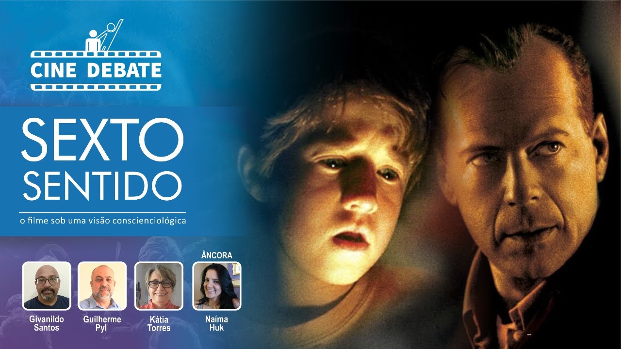 O Sexto Sentido O Filme Sob A Visão Da Conscienciologia Cine Debate